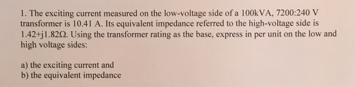 Solved The exciting current measured on the low-voltage side | Chegg.com