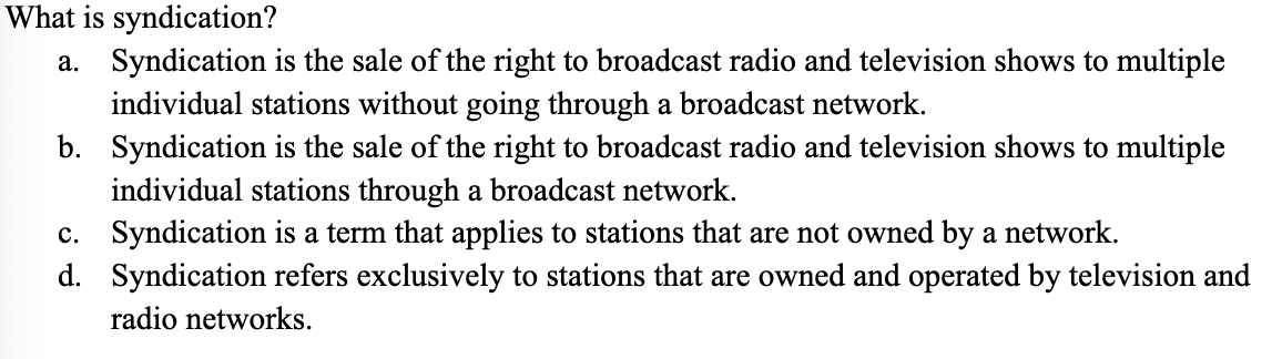 Solved What is syndication? a. Syndication is the sale of | Chegg.com