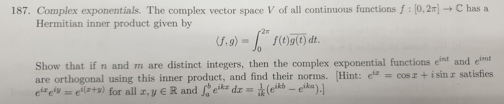 Solved 187. Complex exponentials. The complex vector space V | Chegg.com