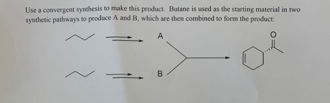 Solved Use a convergent synthesis to make this product. | Chegg.com