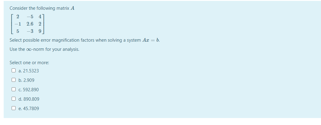 Solved Consider the following matrix A 2 -54 -1 2.6 2 5 -39 | Chegg.com