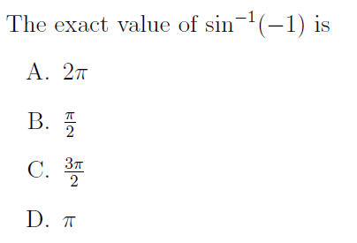 Solved The exact value of sin-1(-1) is A. 270 B. c. 32 37 D. | Chegg.com