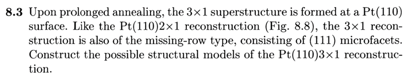 8.3 Upon prolonged annealing, the 3×1 superstructure | Chegg.com