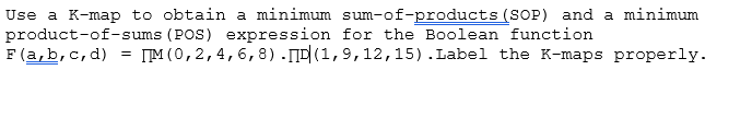 Solved Use a K-map to obtain a minimum sum-of-products (SOP) | Chegg.com