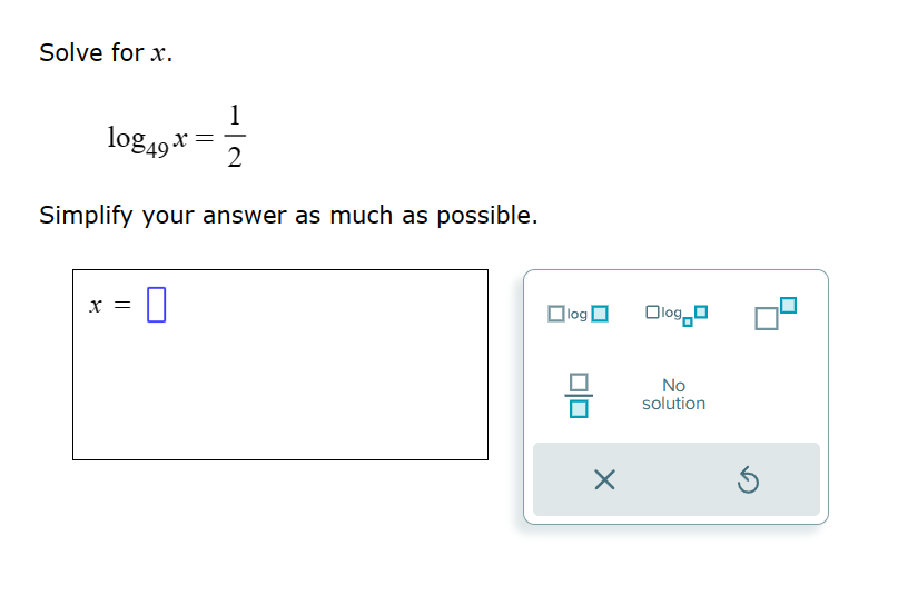 Solved Solve for x. log49x=21 Simplify your answer as much | Chegg.com