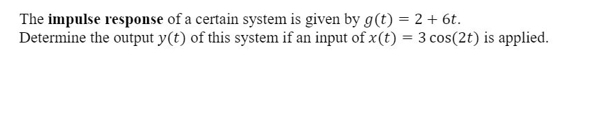 Solved The impulse response of a certain system is given by | Chegg.com