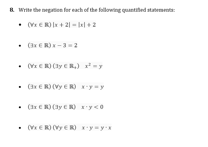 Solved 8. Write the negation for each of the following | Chegg.com