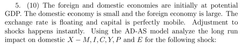 Solved 5. (10) The foreign and domestic economies are | Chegg.com