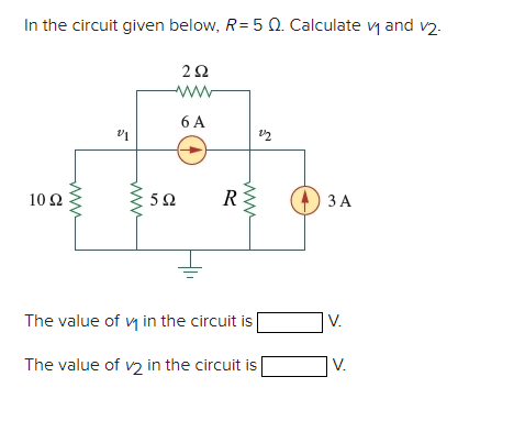 Solved In the circuit given below, R=5Ω. Calculate v1 and | Chegg.com