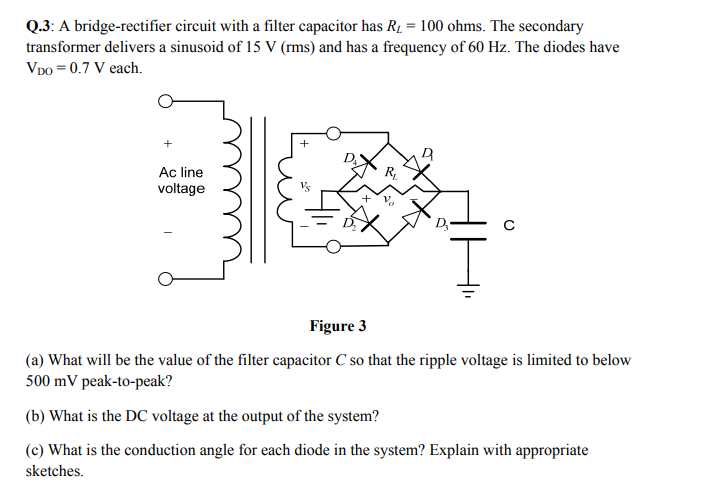 Solved Q.3: A bridge-rectifier circuit with a filter | Chegg.com