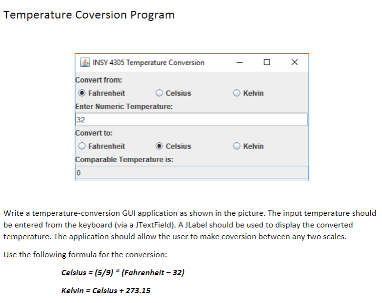 Solved Temperature Coversion Program o Х Kelvin INSY 4305 | Chegg.com