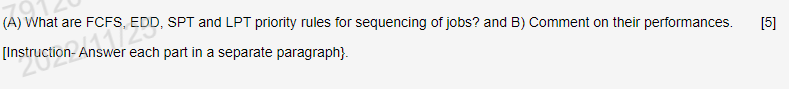 Solved (A) What are FCFS, EDD, SPT and LPT priority rules | Chegg.com