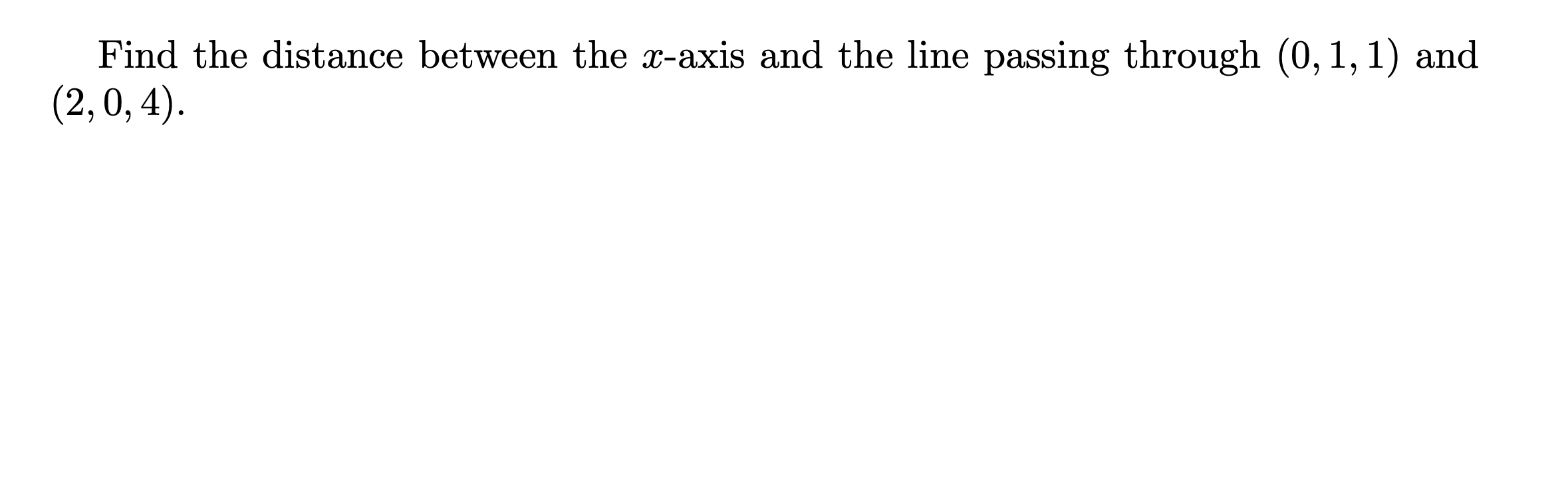 Solved Find the distance between the x-axis and the line | Chegg.com