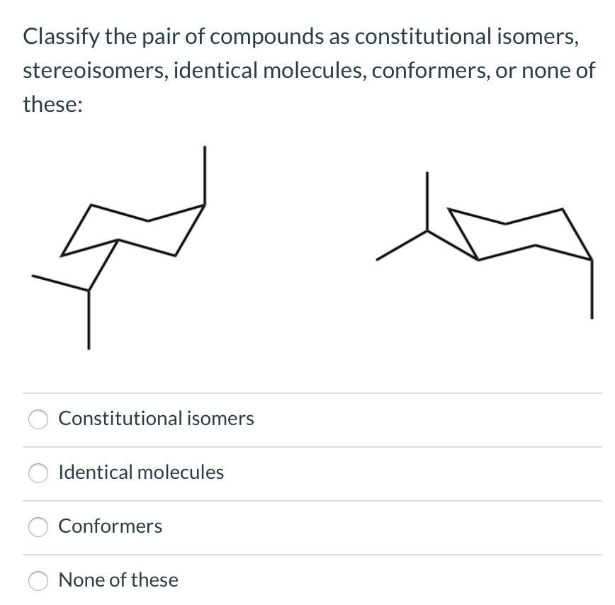 Solved Classify the pair of compounds as constitutional | Chegg.com