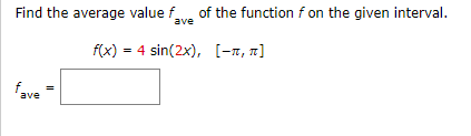 Solved Find the average value fave of the function f on the | Chegg.com