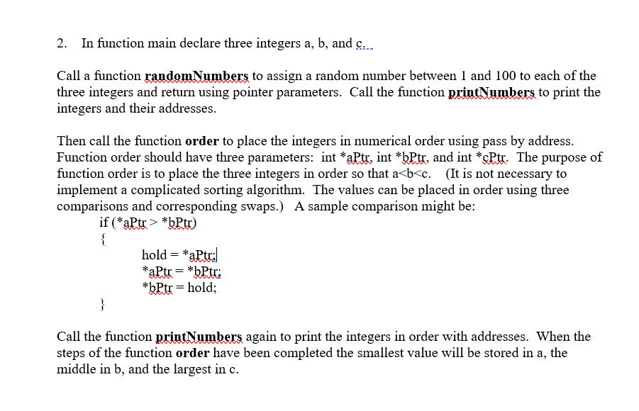 Solved 2. In function main declare three integers a, b, and | Chegg.com