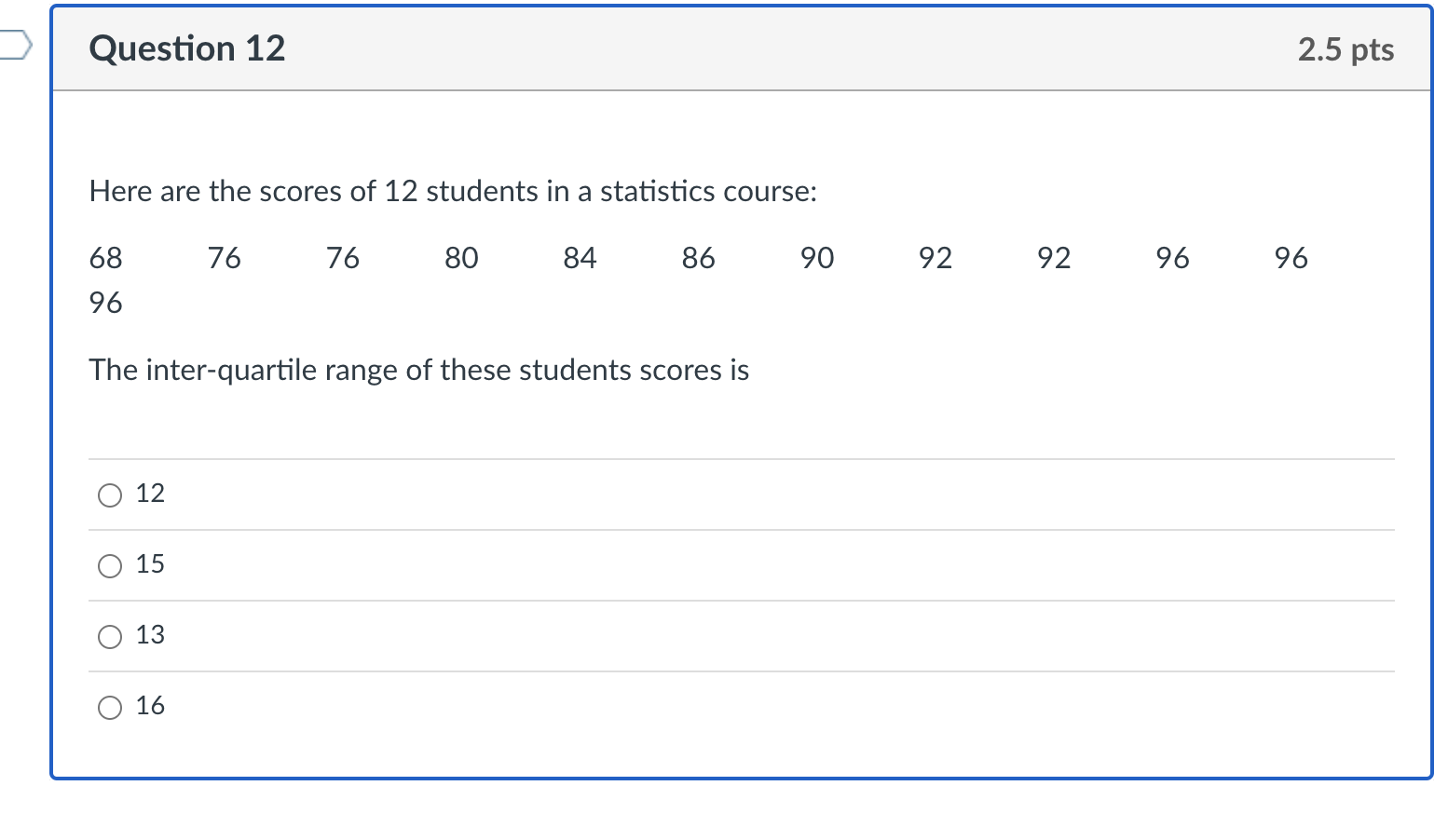 Solved Here are the scores of 12 students in a statistics | Chegg.com