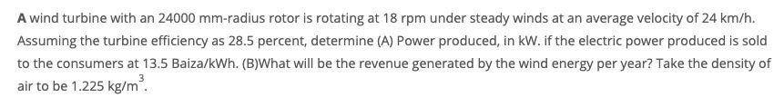 Solved A wind turbine with an 24000 mm-radius rotor is | Chegg.com