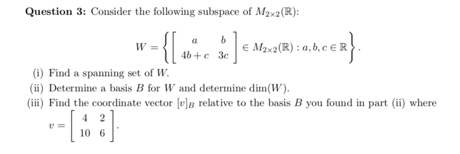 Solved Question 3: Consider the following subspace of | Chegg.com