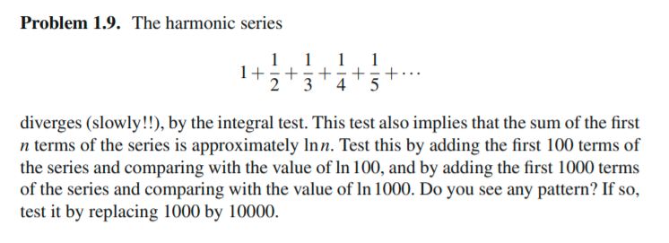 Solved Problem 1.9. The harmonic series 1 1 1 1+ + + + + 2 3 | Chegg.com