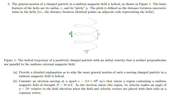 Solved 5. The general motion of a charged particle in a | Chegg.com