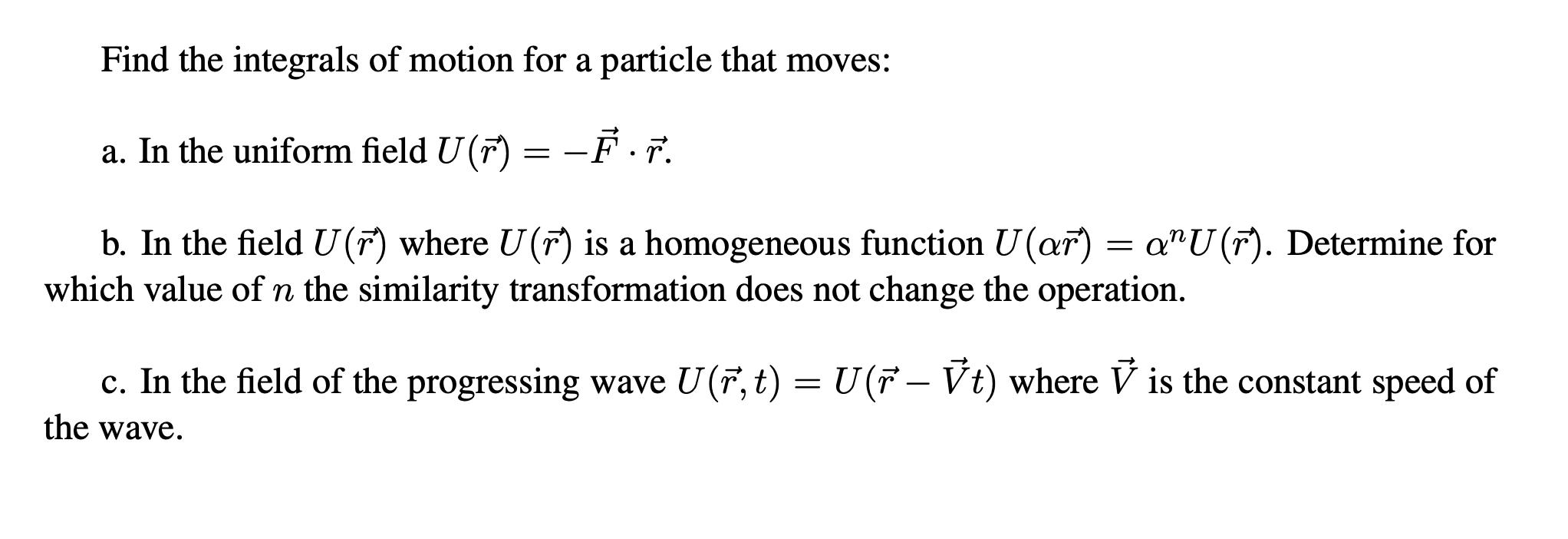 Solved Find the integrals of motion for a particle that | Chegg.com
