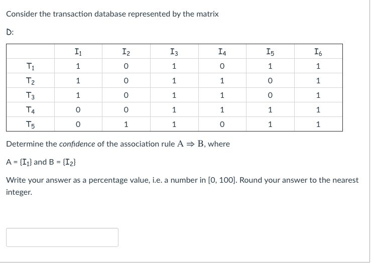 Solved Let D be a database of transactions. D will be | Chegg.com