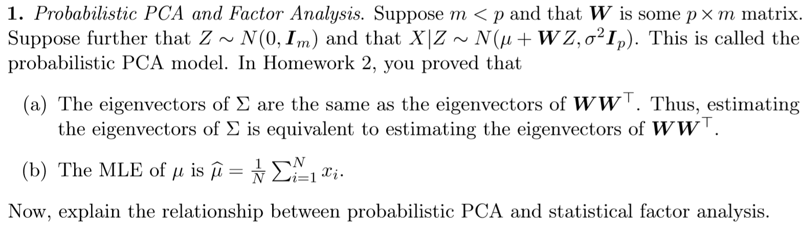 1. Probabilistic PCA and Factor Analysis. Suppose m | Chegg.com