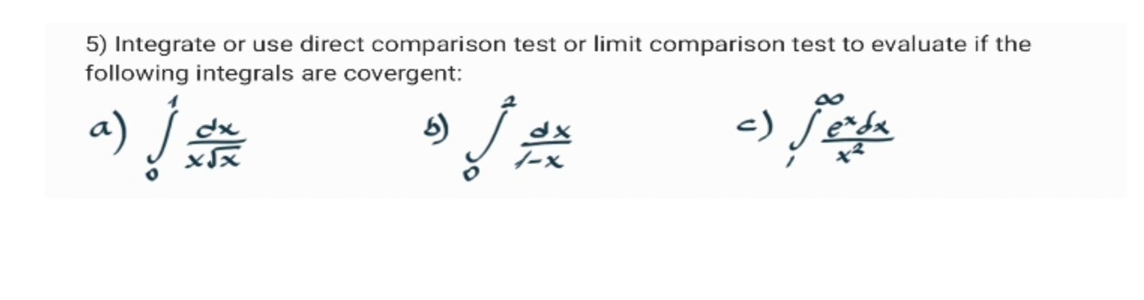 Solved Integrate or ﻿use direct comparison test or limit | Chegg.com
