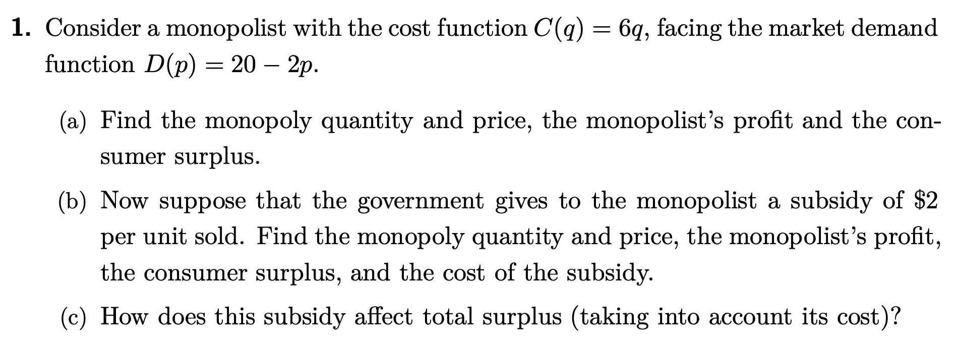 Solved 1. Consider a monopolist with the cost function C(q) | Chegg.com