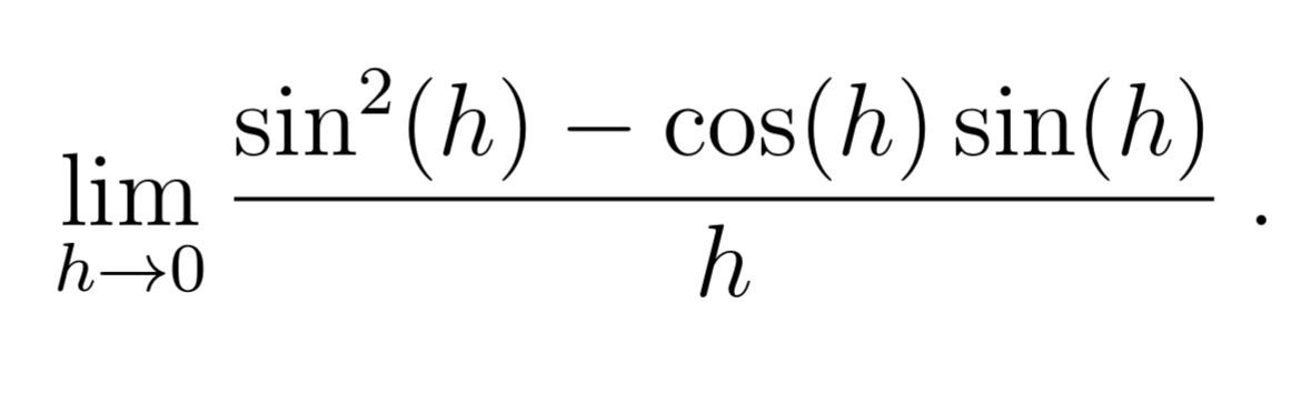 Solved limh→0hsin2(h)−cos(h)sin(h) | Chegg.com