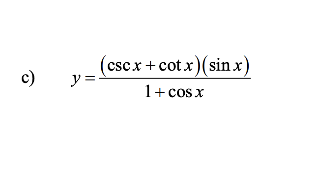 Solved y=1+cosx(cscx+cotx)(sinx) | Chegg.com