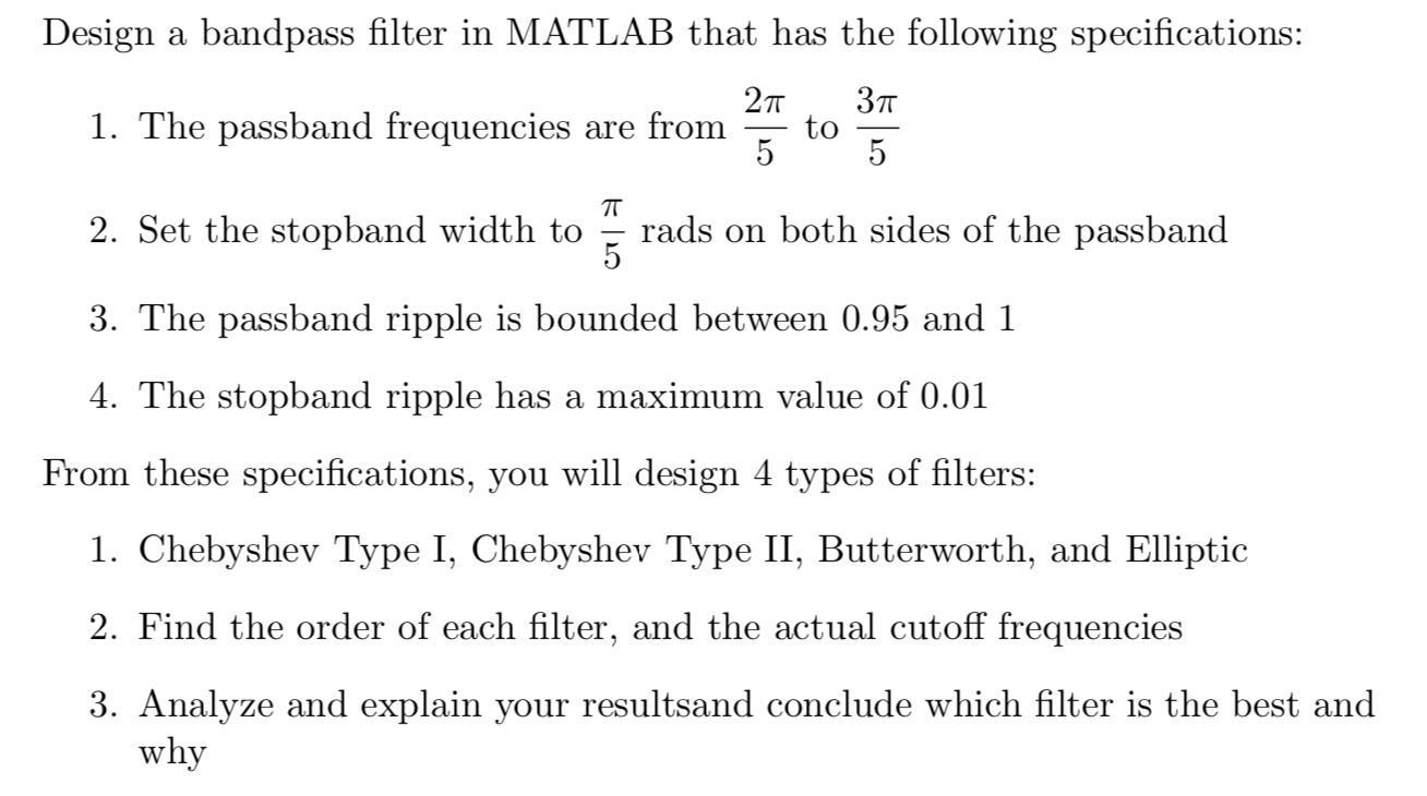 Solved Design a bandpass filter in MATLAB that has the | Chegg.com