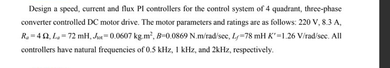 Solved Design a speed, current and flux PI controllers for | Chegg.com
