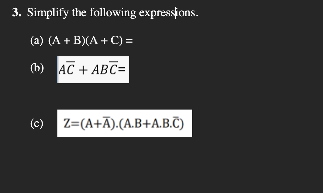 Solved 3. Simplify the following expressions. (a) (A + B)(A | Chegg.com