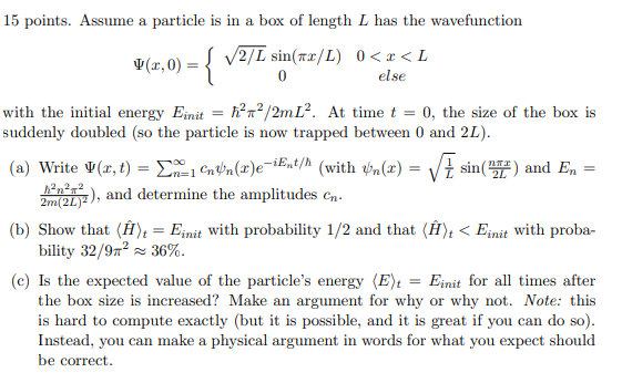 Solved 15 points. Assume a particle is in a box of length L | Chegg.com