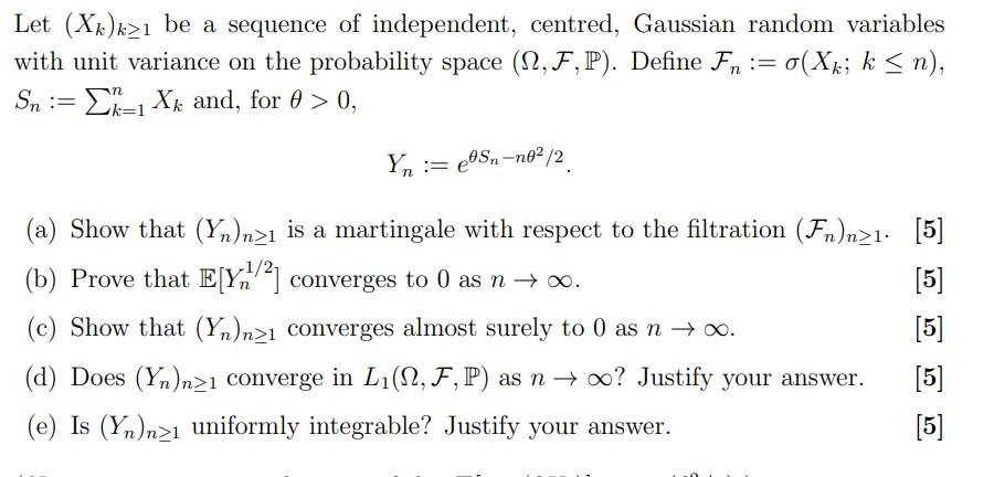 Let (Xk)k>1 be a sequence of independent, centred, | Chegg.com