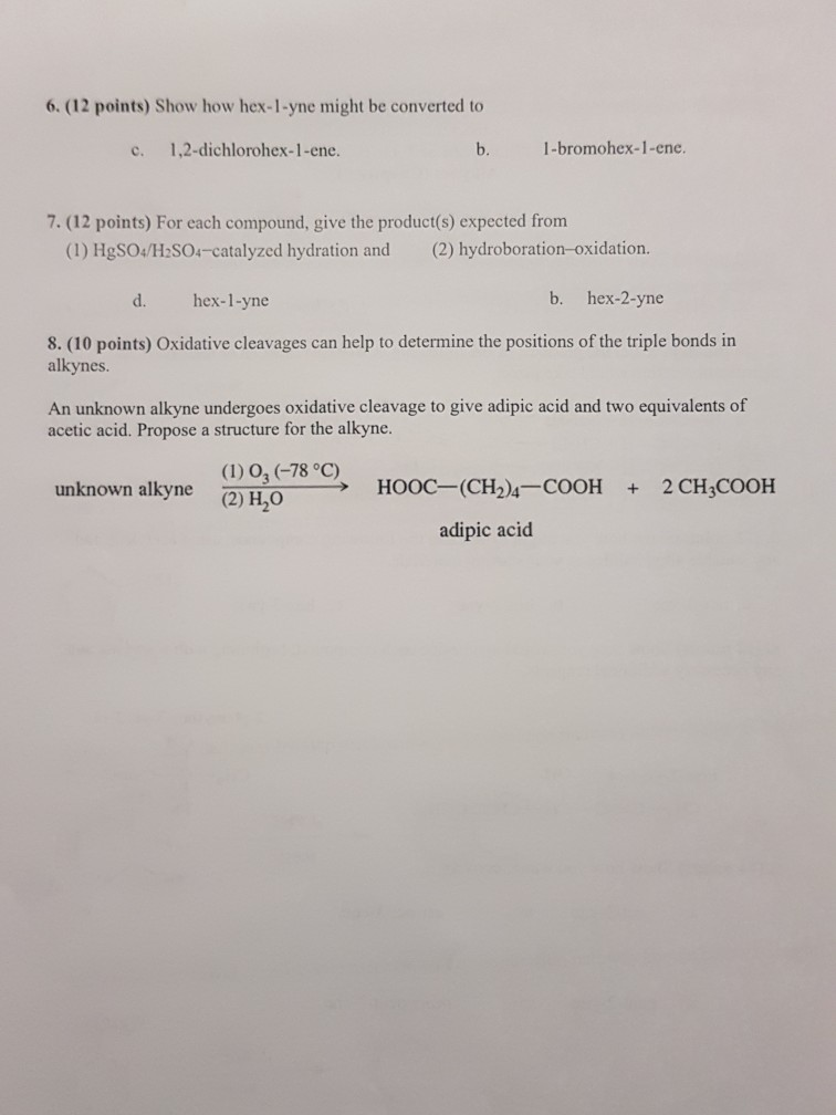 Solved 6. (12 points) Show how hex-1-yne might be converted | Chegg.com Solved 6. (12 points) Show how hex-1-yne might be converted | Chegg.com