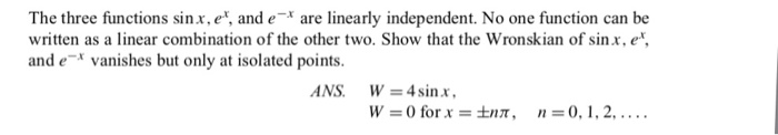 Solved The three functions sinx,e, and e* are linearly | Chegg.com