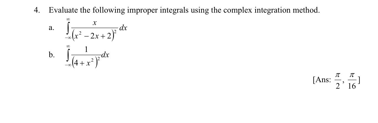 Solved 4 Evaluate The Following Improper Integrals Using