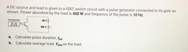 Solved A DC source and load is given in a IGBT switch | Chegg.com