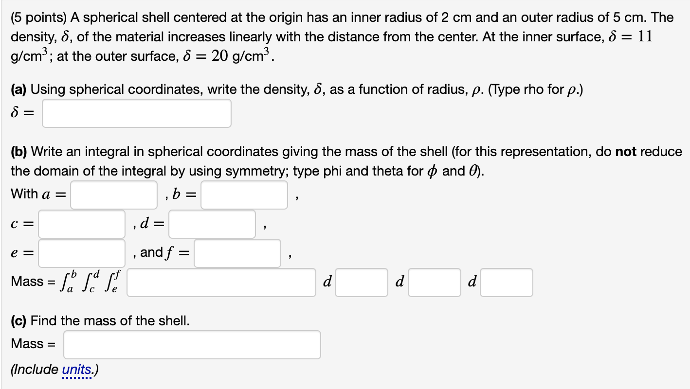 Solved (5 points) A spherical shell centered at the origin | Chegg.com