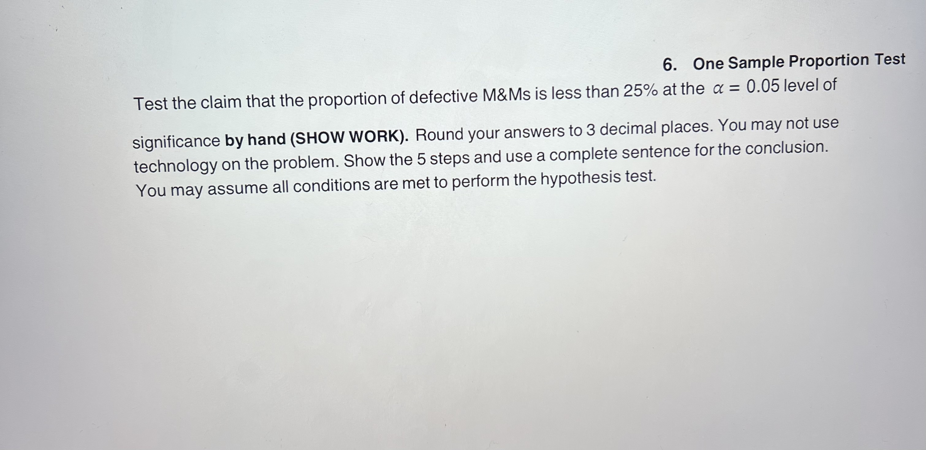 6. One Sample Proportion Test Test the claim that the | Chegg.com