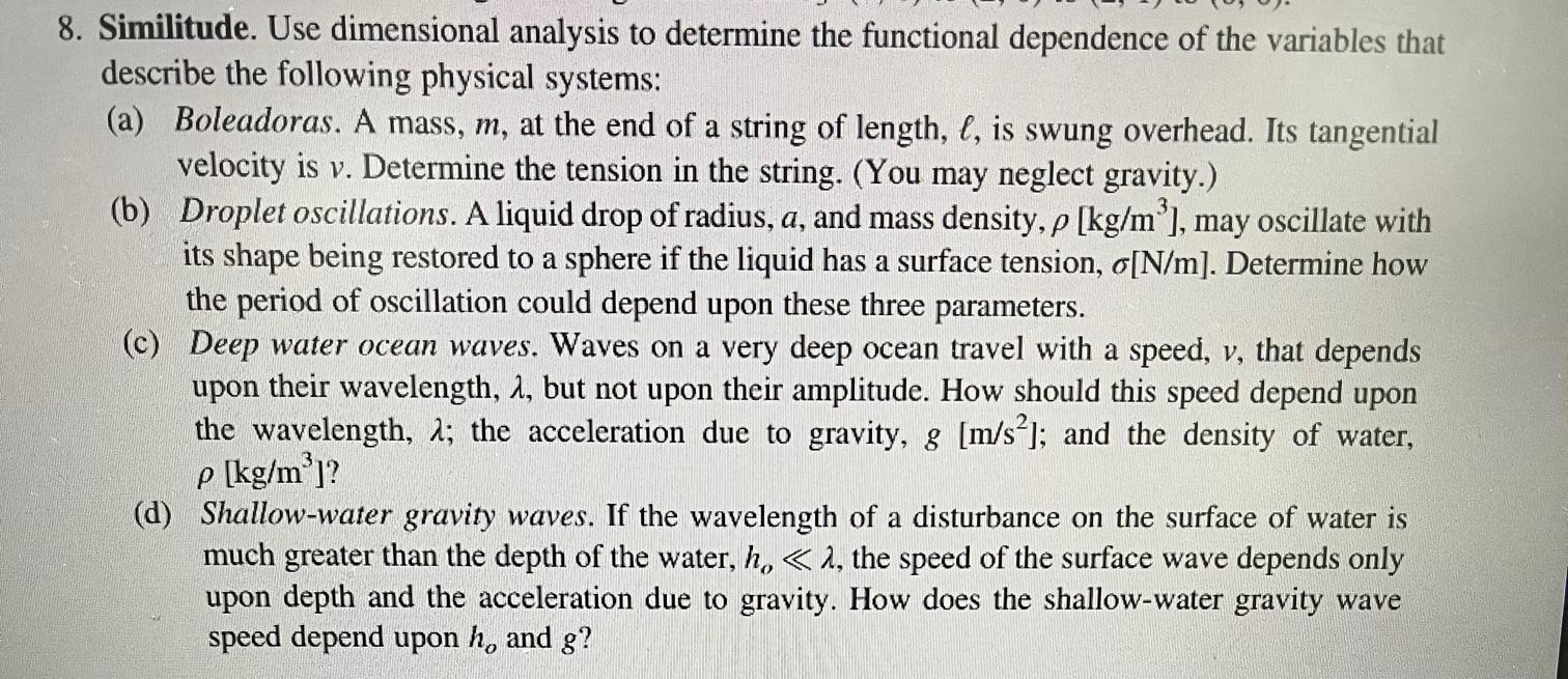 Solved 8. Similitude. Use dimensional analysis to determine | Chegg.com