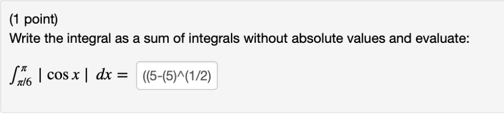 Solved (1 point) Write the integral as a sum of integrals | Chegg.com