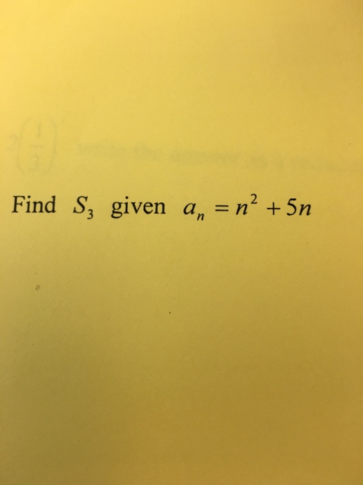 Solved Find S, given an=n2+5n | Chegg.com