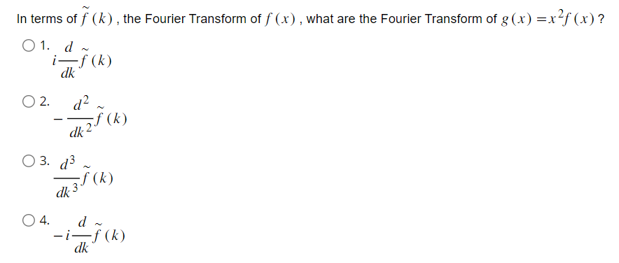 Solved In terms of f~(k), the Fourier Transform of f(x), | Chegg.com