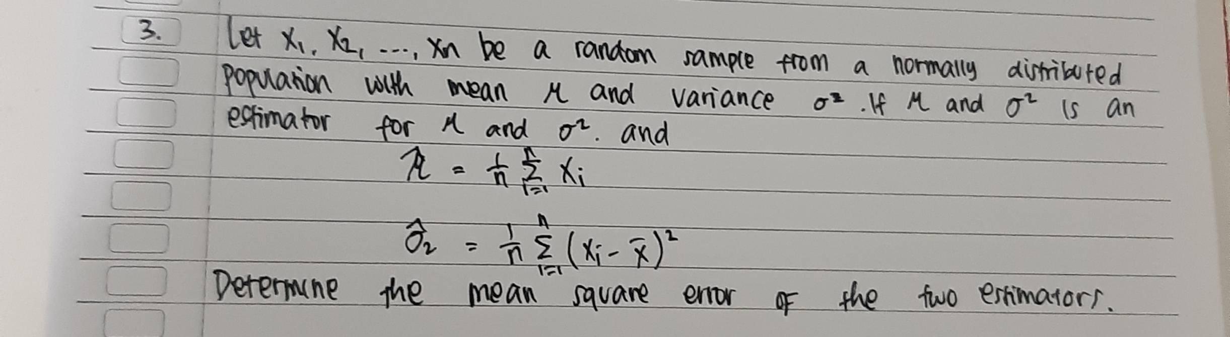 Solved 3. Let X. X2, .... Xn be a random sample from a | Chegg.com