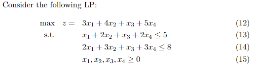 Consider the following LP: maxz= s.t. | Chegg.com
