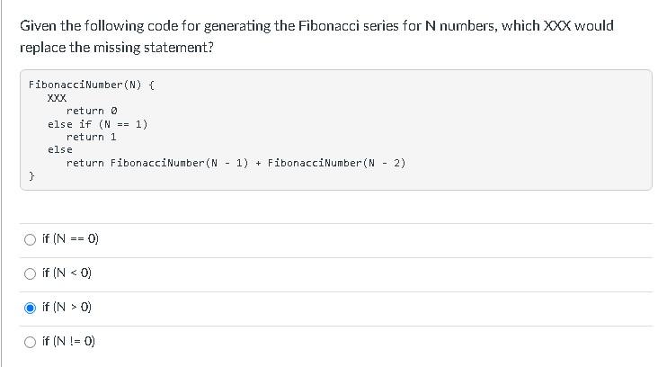 Solved Given the following code for generating the Fibonacci | Chegg.com